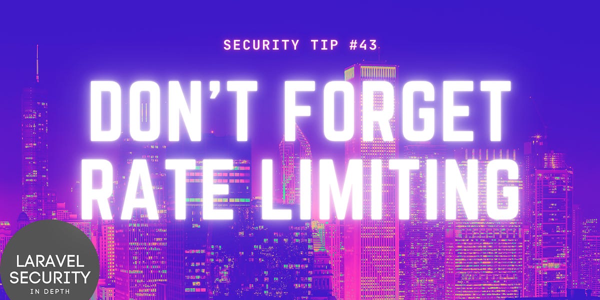 Security Tip: Don't Forget Rate Limiting