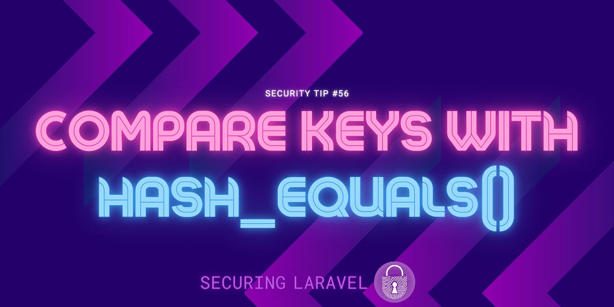 Security Tip: Compare keys with hash_equals()