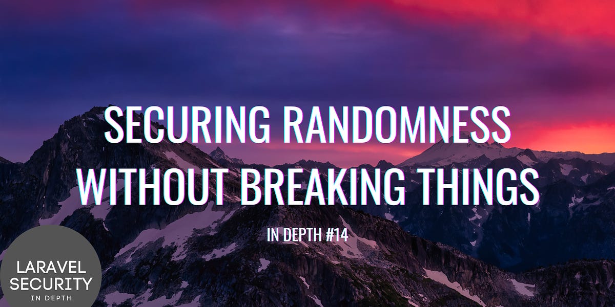 In Depth: Securing Randomness Without Breaking Things